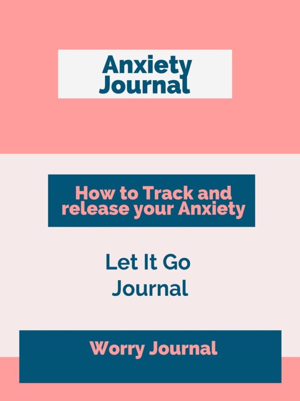Tips To Make The Most Out Of Your Worry Journal - The UnPopular Mom